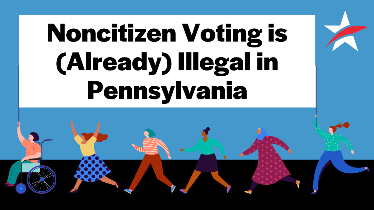 Noncitizen Voting is (Already) Illegal in Pennsylvania - Common Cause ...