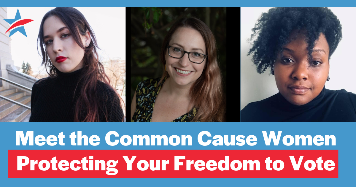 Meet the Common Cause Women Protecting Your Freedom to Vote - Common Cause